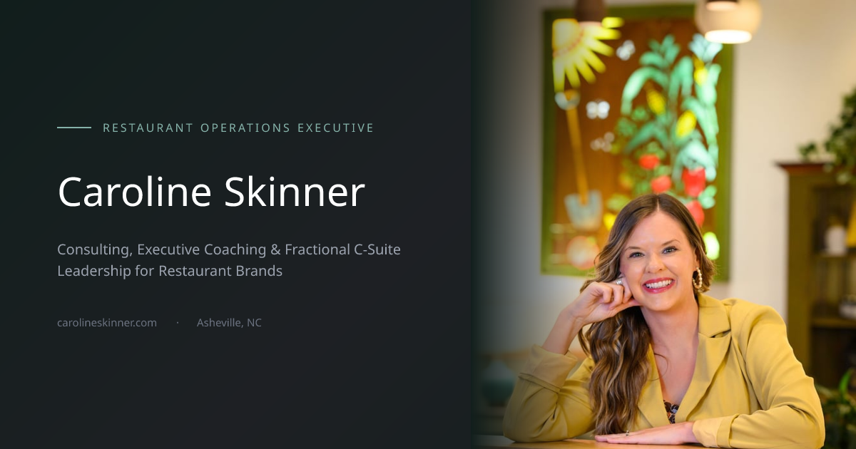 Caroline Skinner — Restaurant Operations Consultant & Executive Coach